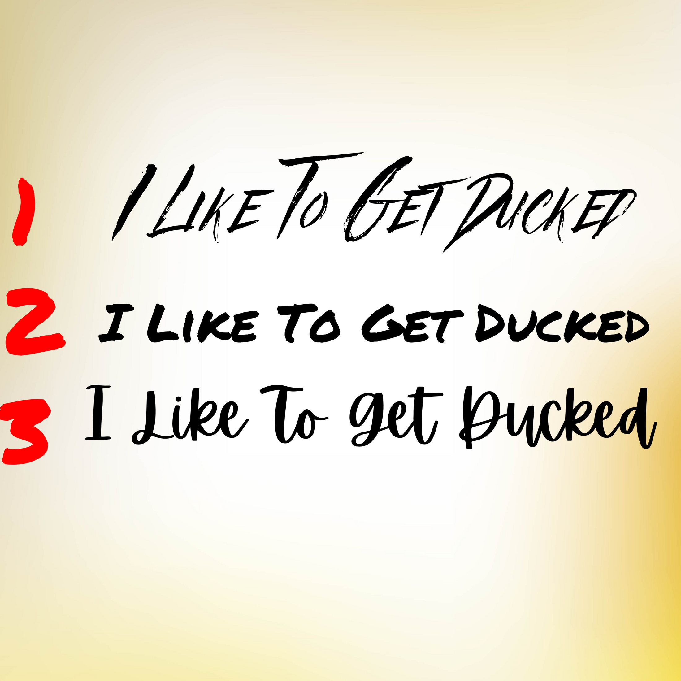 I Like To Get Ducked – That’s Ducked Up